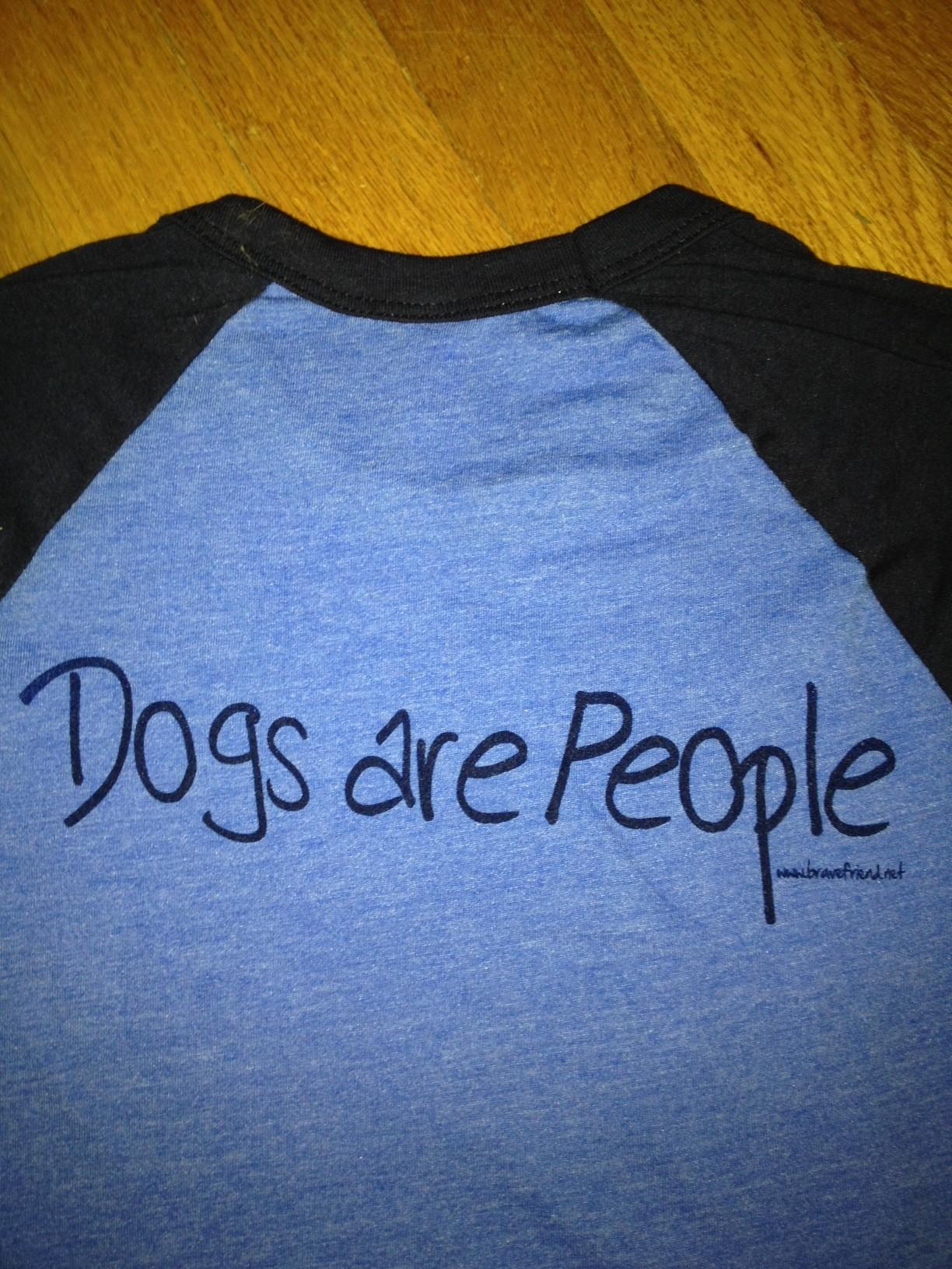 Dogs Are People Baseball Shirt | Bravefriend Apparel and Design
